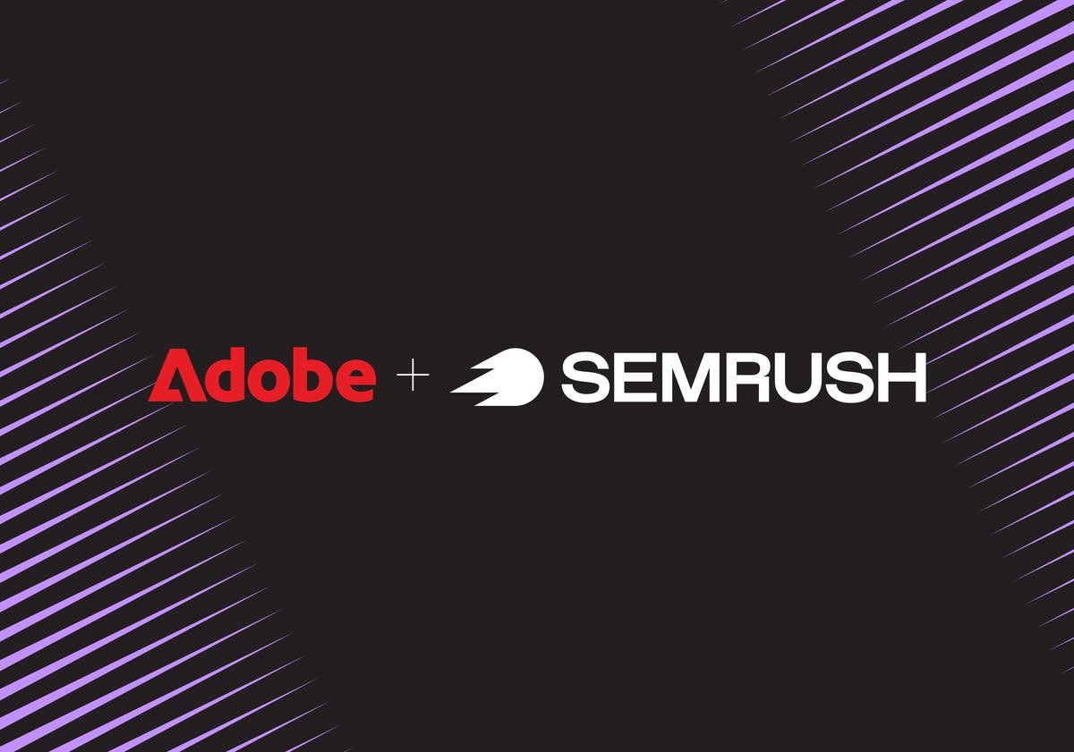 Adobe Completes Semrush Acquisition, Strengthening CX Enterprise with ...